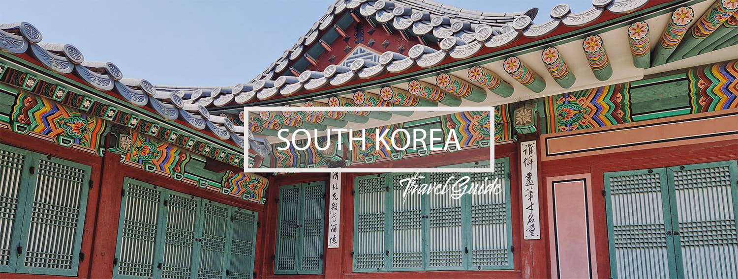 Complete South Korea Travel Guide - themigratorybirds.com